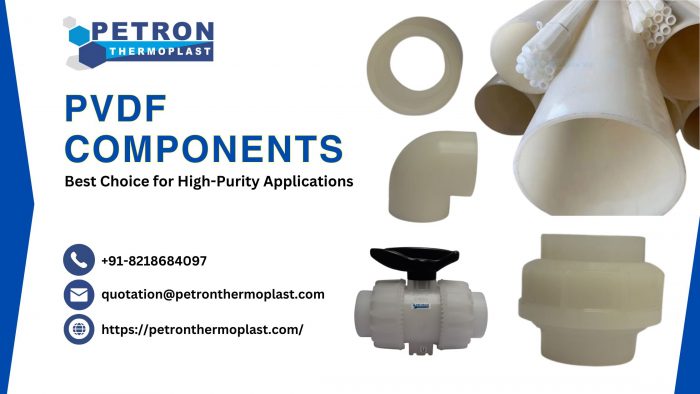 PVDF Components - Best Choice for High-Purity Applications ...